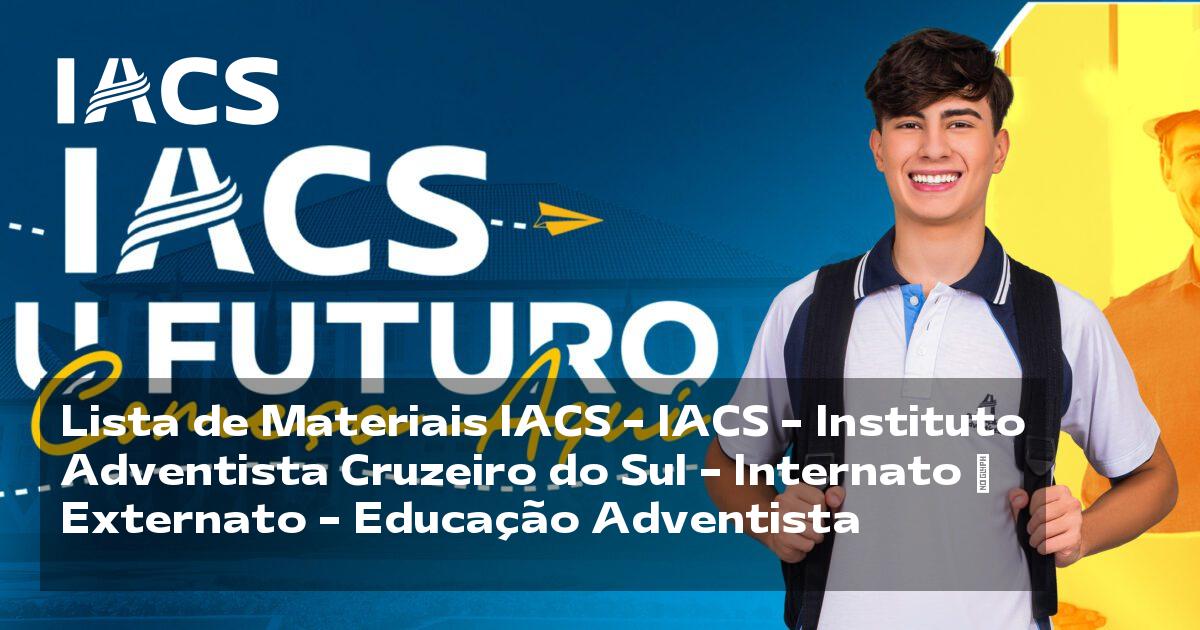 Lista de Materiais IACS - IACS - Instituto Adventista Cruzeiro do Sul - Internato | Externato ...